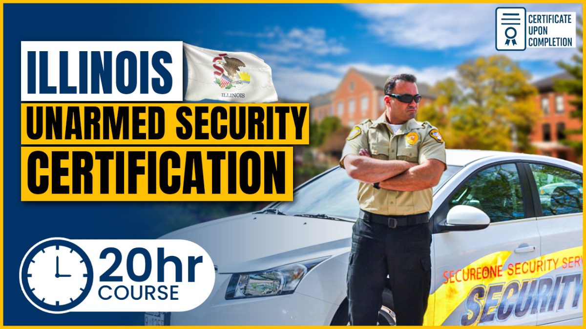Illinois 20HR Unarmed Security Certification – Online Self-Paced ...